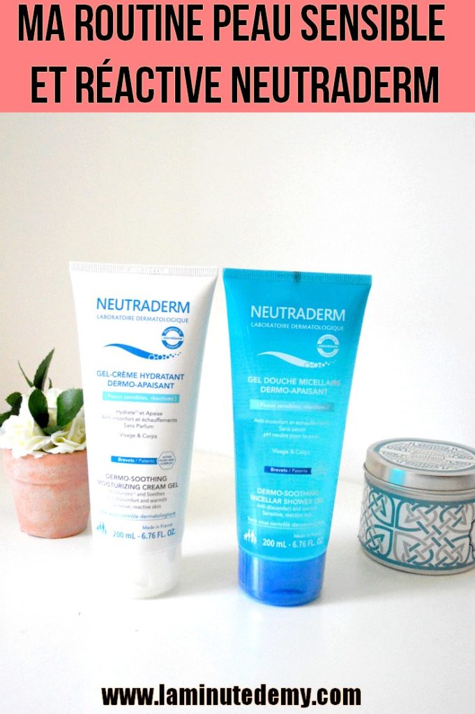 Ma routine peau sensible et réactive NEUTRADERM - La Minute d'Emy Blog Lifestyle